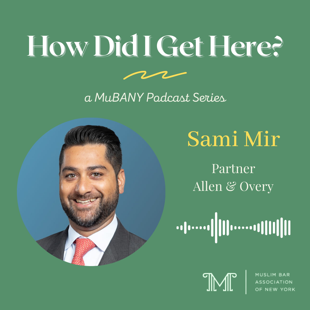 Season Two of "How Did I Get Here?" with Sami Mir | Muslim Bar Association of New York